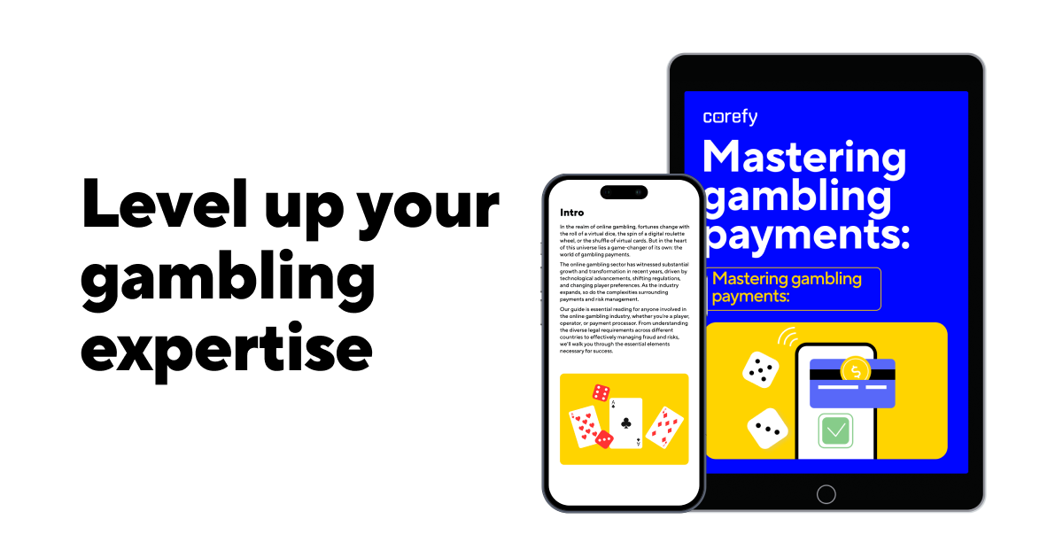 Mastering gambling payments: an ultimate guide for industry players • Corefy